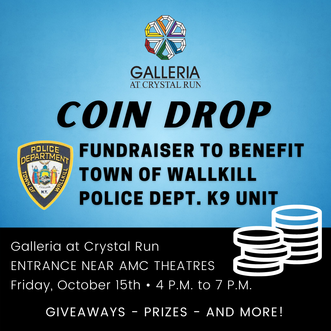 Coin Drop Fundraiser To Benefit Town Of Wallkill K9 Unit Galleria At